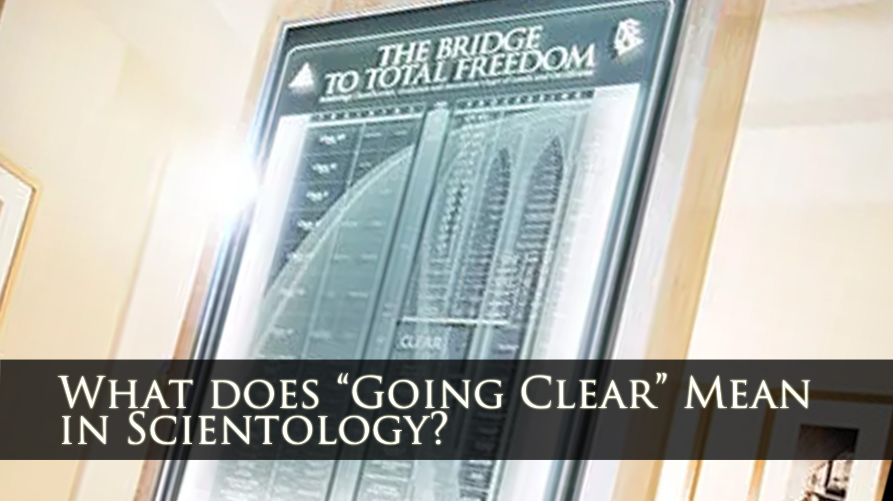 What does “Going Clear” Mean in Scientology? – Scientology Parent